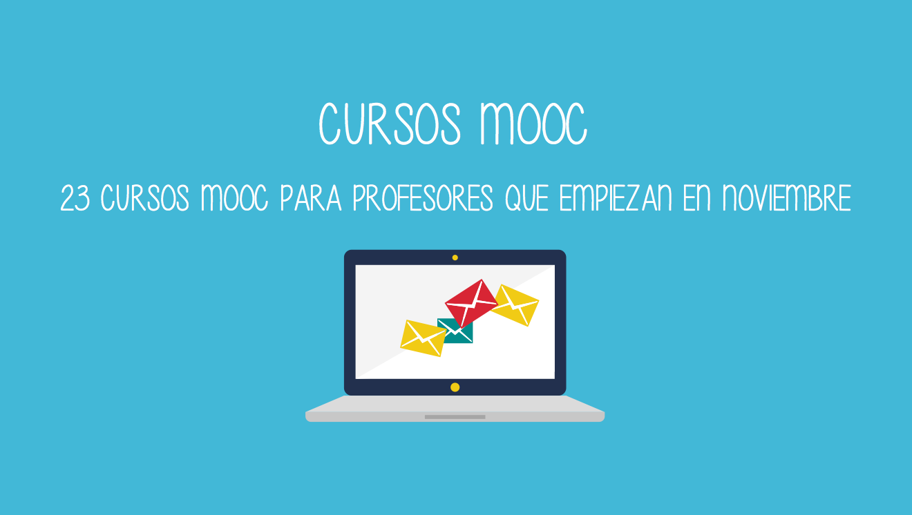 23 cursos MOOC para profesores que empiezan en noviembre - cristic