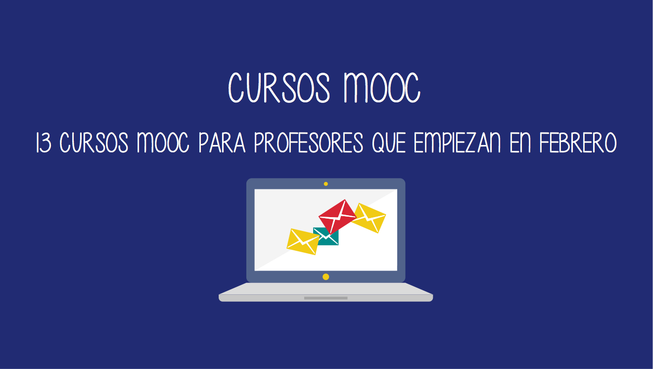 13 cursos MOOC para profesores que empiezan en febrero • cristic