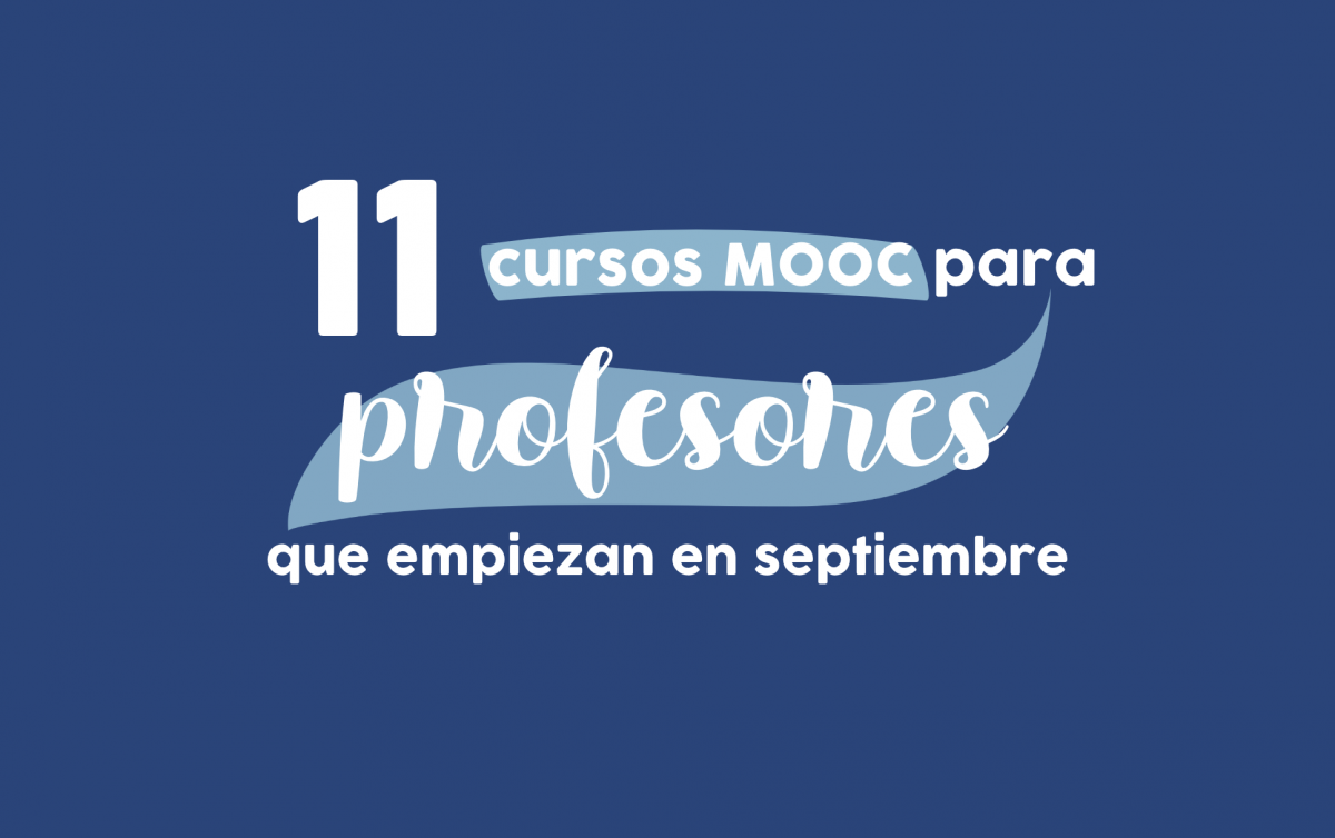 11 cursos MOOC para profesores en septiembre - cristic.com